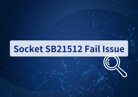 socket sb21512 fail issue_pic.png